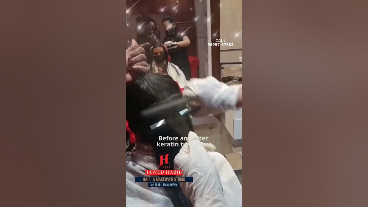 Jawed Habib Unisex Salon Trivandrum Keratin Treatment Makeover