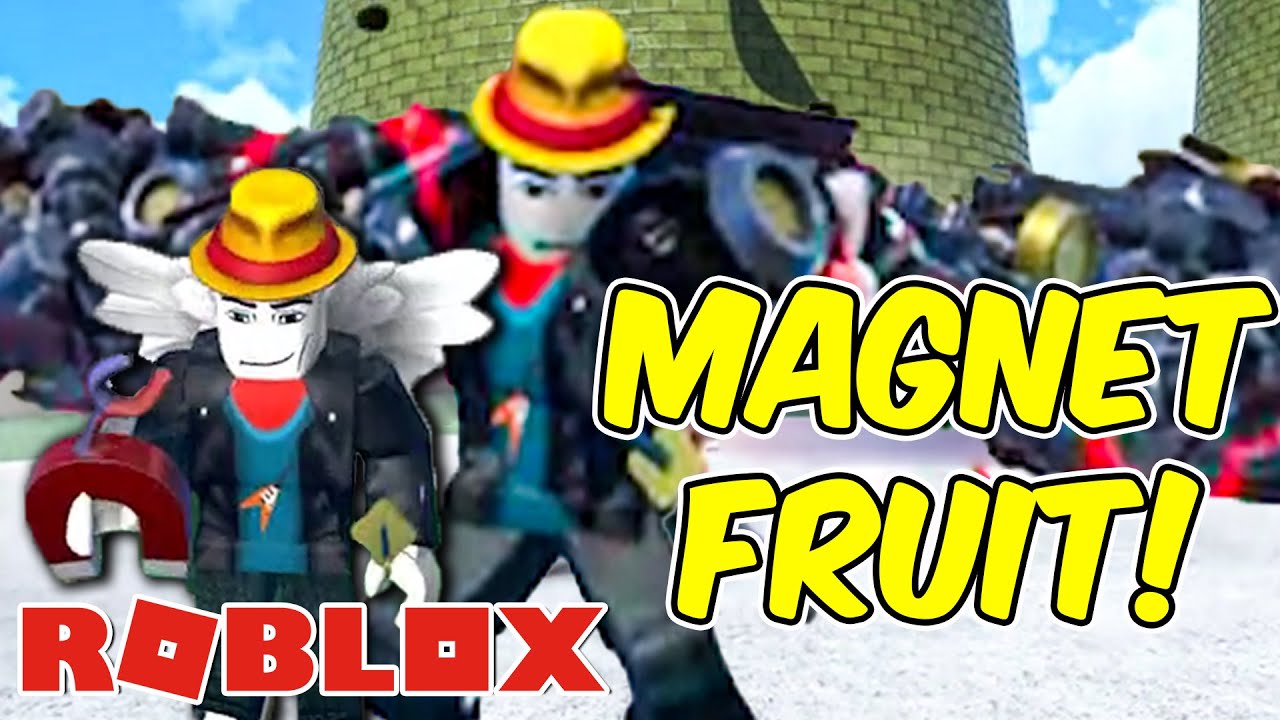 King Legacy #1 - MAGNET FRUIT ANG GANDA!! | Roblox (Filipino) - YouTube