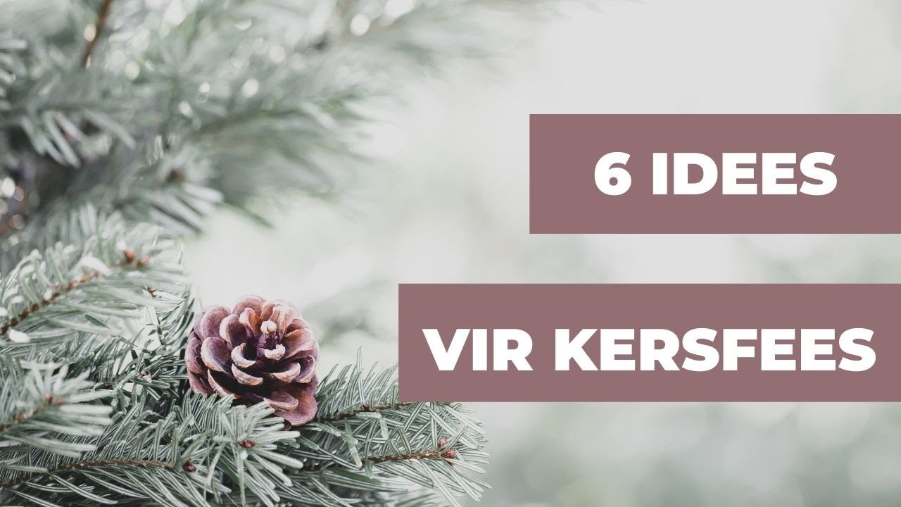 6 Idees Vir 'n Spesiale Kersfees - YouTube