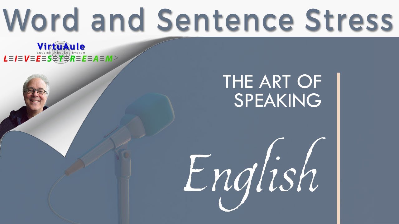 The Art of Speaking English - Word and Sentence Stress - YouTube