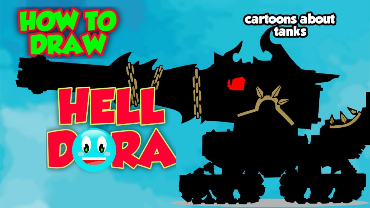 How To Draw Cartoon Tank Hell Dora | HomeAnimations - Cartoons About ...