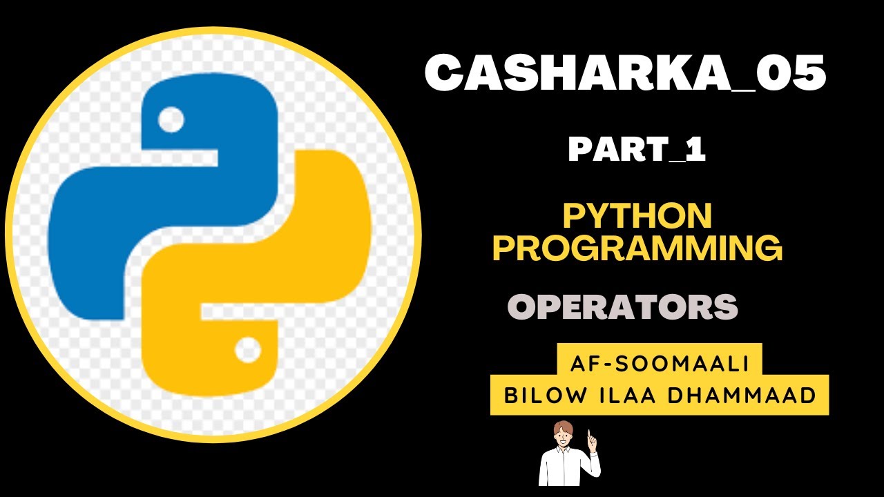 Casharka 05(Part 1) || Fahamka Arithmetic Operators || AfSoomaali ...