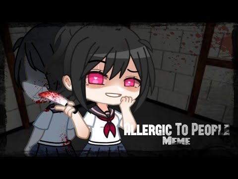 Allergic to People Meme || GachaClub + Art || Yandere Simulator || Ketchup Warning! U.U