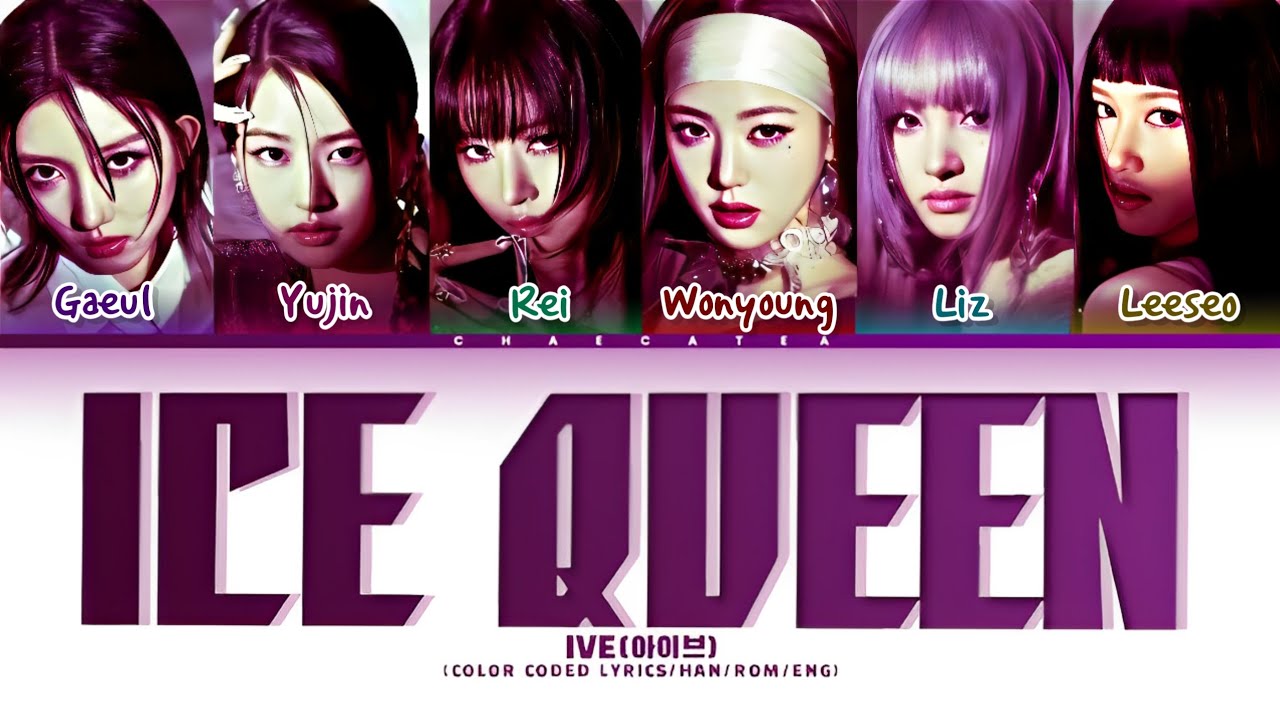 Ive '아이브' |Ice queen 'lyrics'(color coded lyrics,han,rom,eng) - YouTube