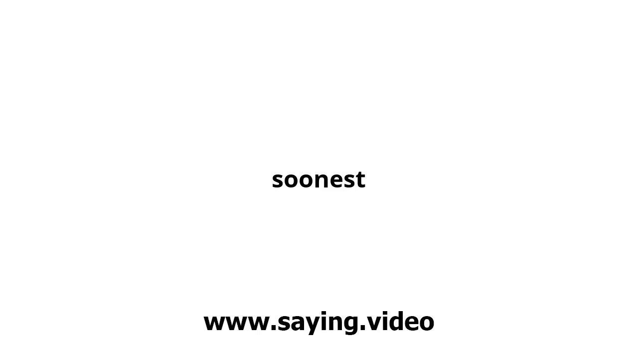 How to say soonest in English - YouTube
