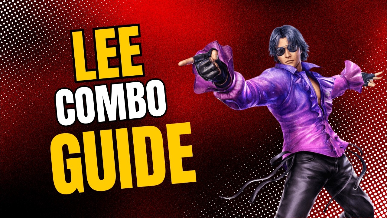 Tekken 8 Lee Combo - The Only Tekken 8 Lee Combo Video You Need to ...