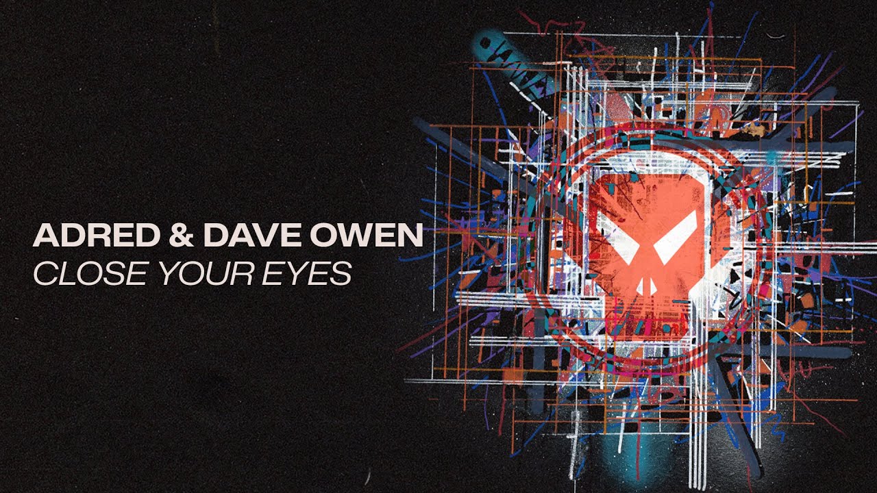 Adred & Dave Owen - Close Your Eyes - YouTube Music