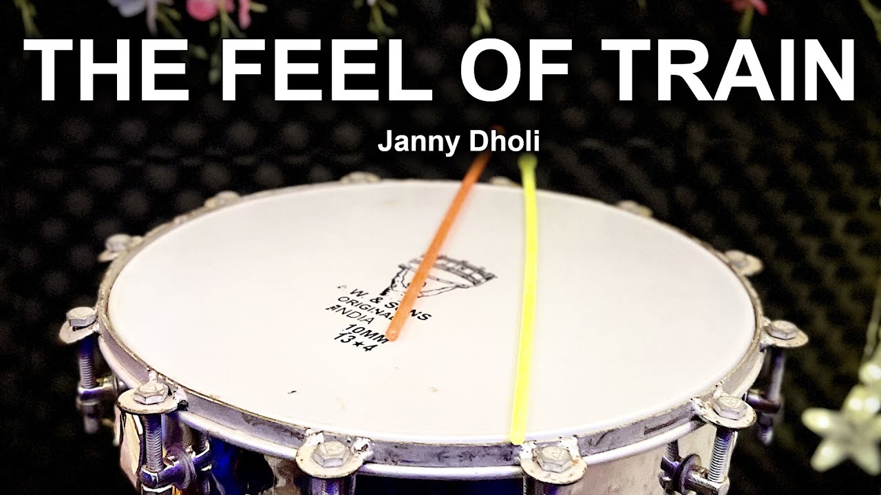 THE FEEL OF TRAIN | Puneri Dhol - Tasha | Janny Dholi - YouTube