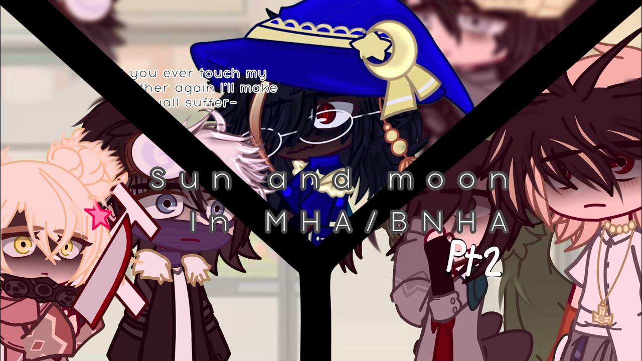 Sun and Moon in MHA/BNHA (PART 2) - YouTube