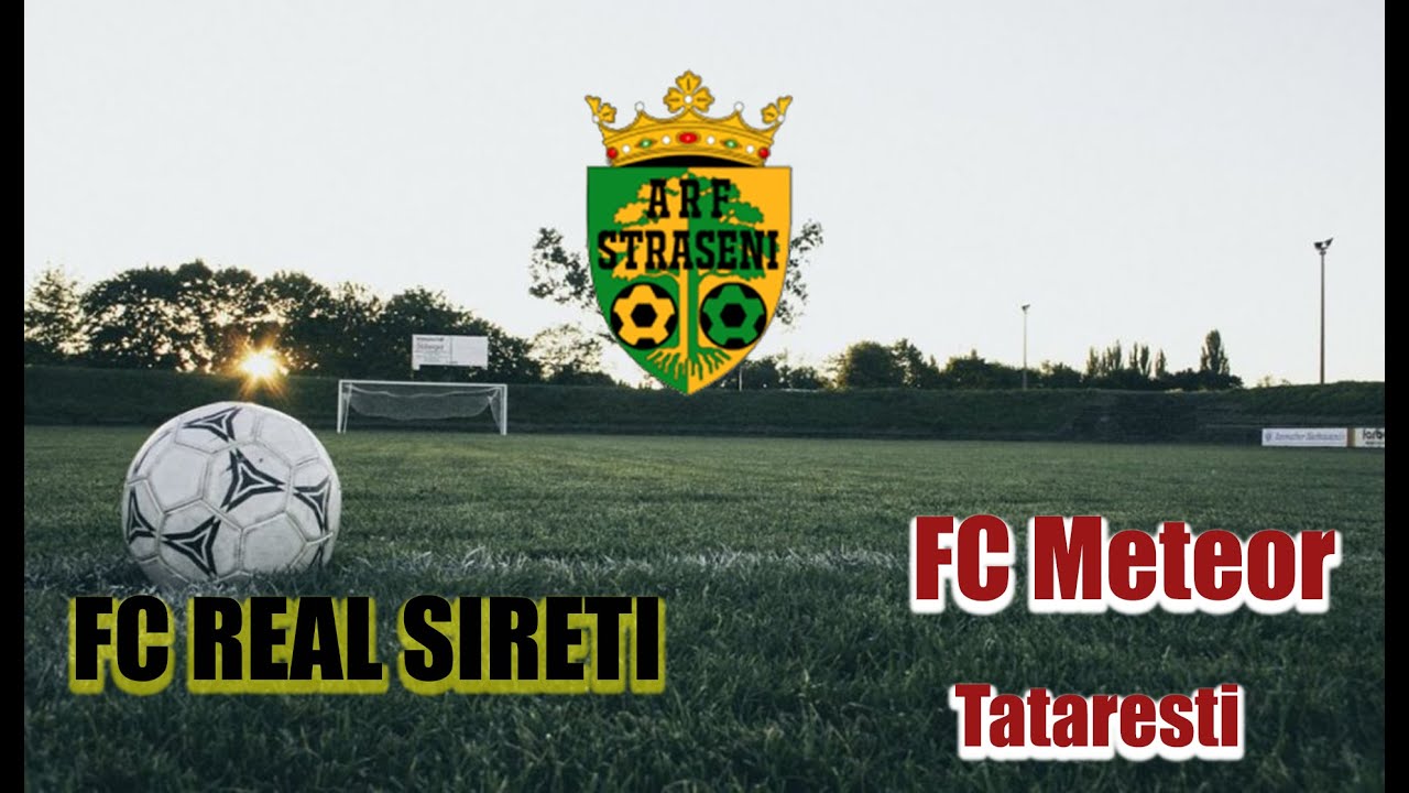 Golurile marcate in meciul FC REAL SIRETI - FC METEOR - YouTube