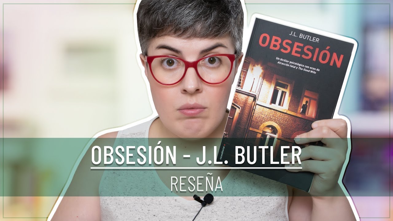 OBSESIÓN I J.L. Butler I THRILLER QUE ENGANCHA I Reseña - YouTube