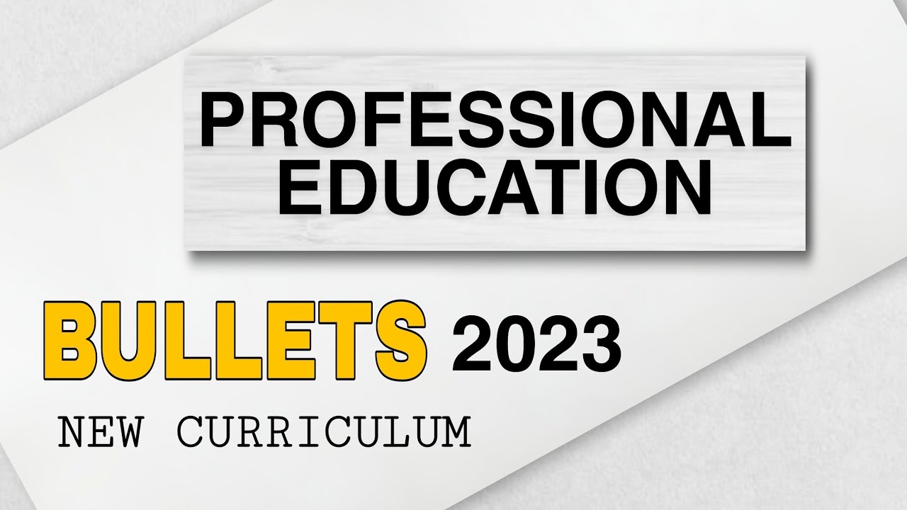Professional Education BULLETS 2023 - YouTube