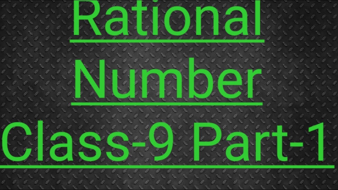 Rational Number Class 9 part 1 YouTube rational-number-class-9-part-1-youtube