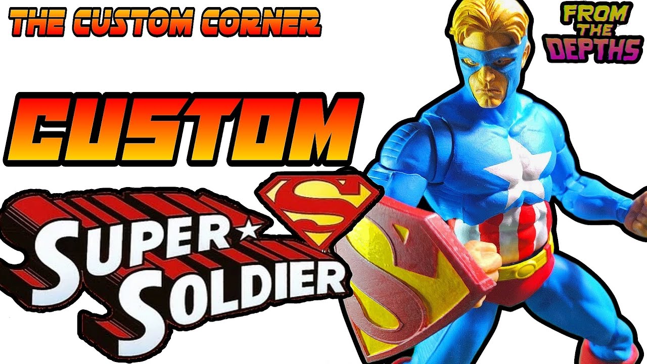 The Custom Corner - Captain America + Superman Super Soldier Custom ...