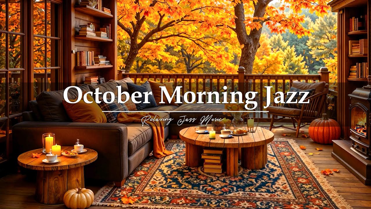 Cozy Cabin Ambience & Warm October Fall Morning🍂Jazz Relaxing Music for ...