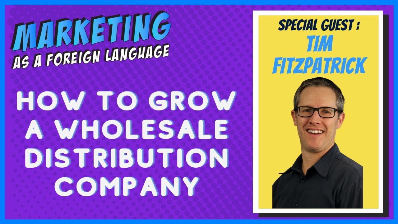 How to Grow a Wholesale Distribution Company - Tim Fitzpatrick | Ep ...