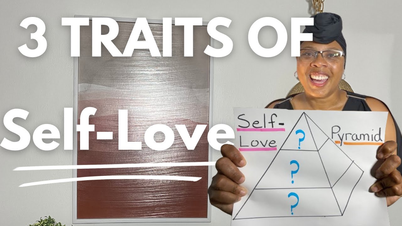 The 3 building blocks of self-love | Self-Love Pyramid - YouTube