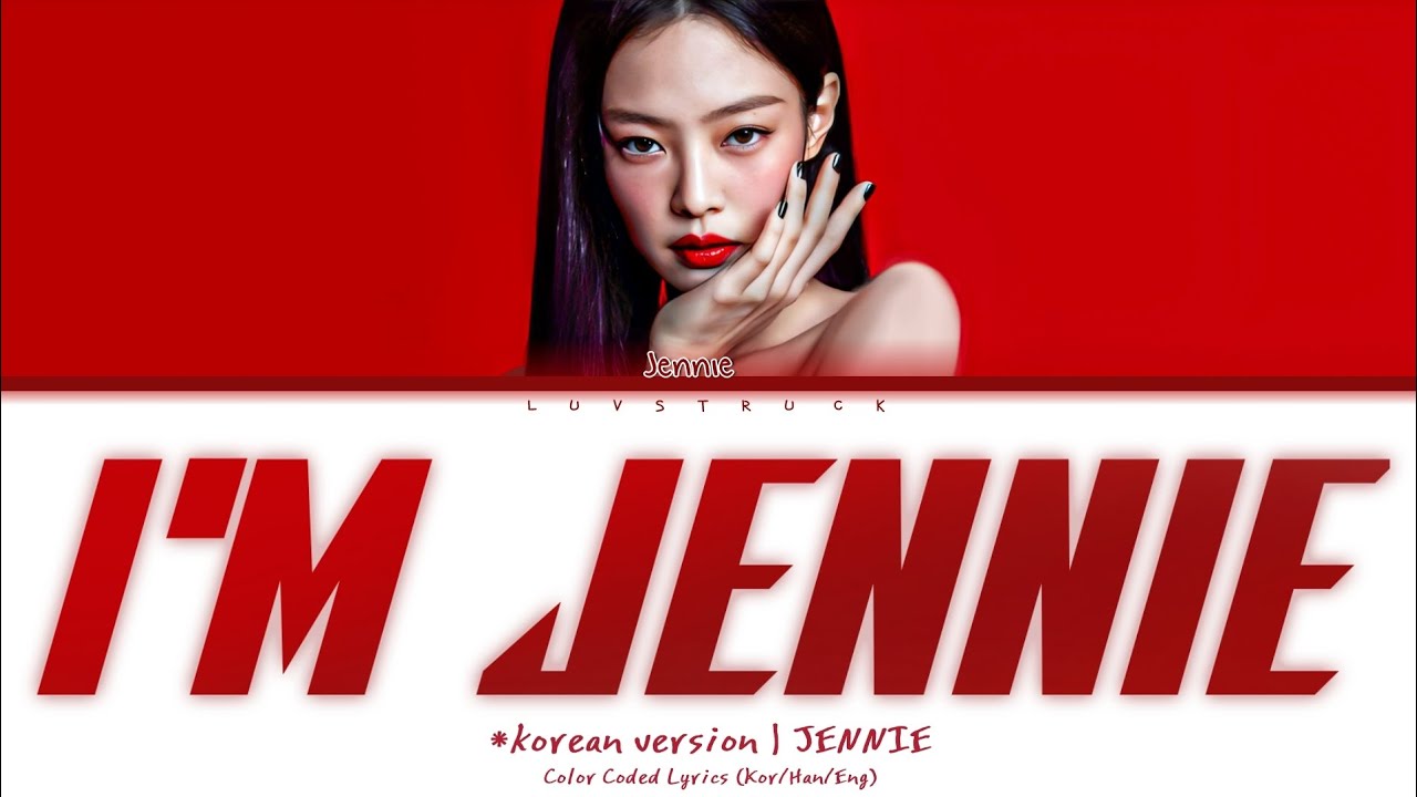 JENNIE - I'M JENNIE (Korean Version) Color Coded Lyrics - YouTube