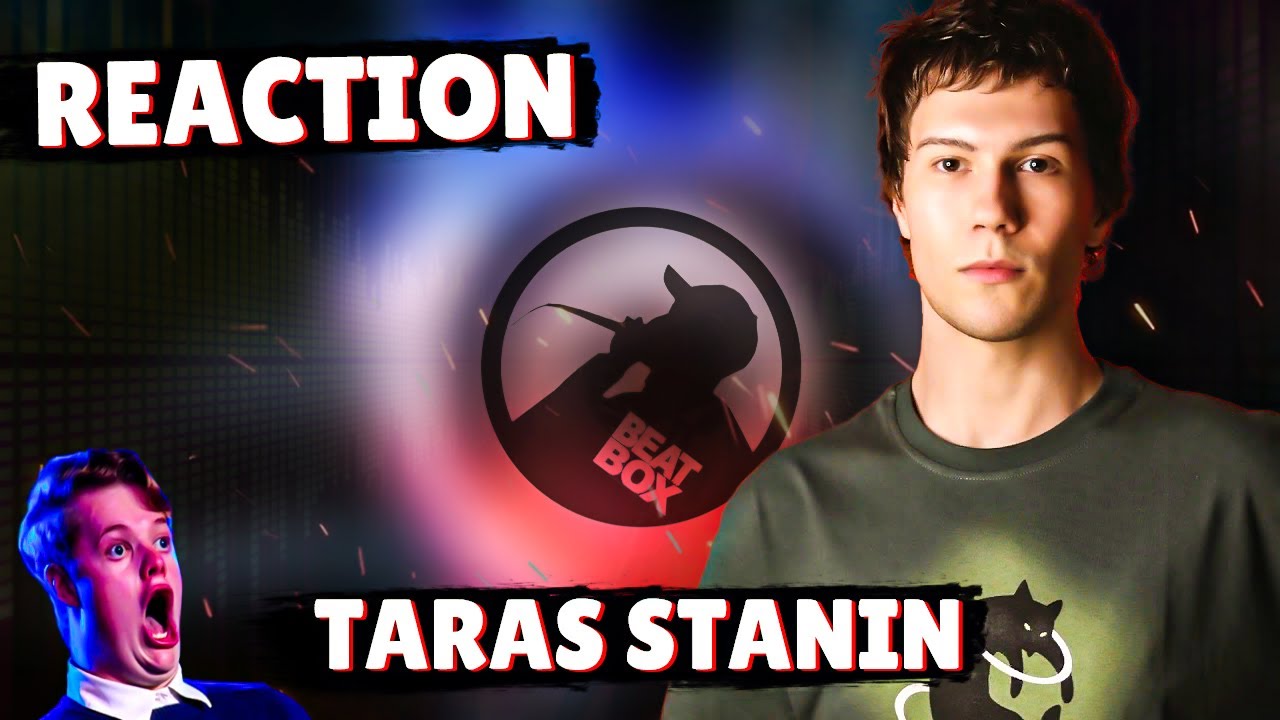 Reactions to TARAS STANIN Beatbox - YouTube