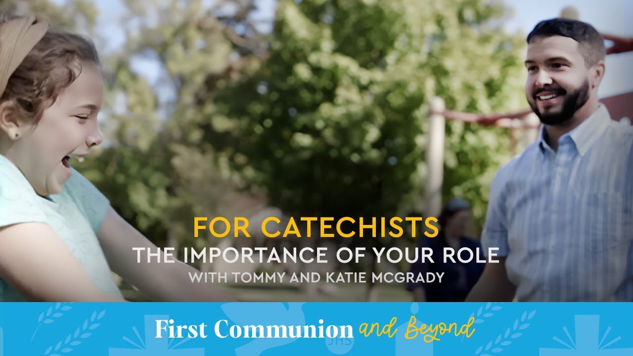For Catechists | First Communion and Beyond | The McGrady's - YouTube