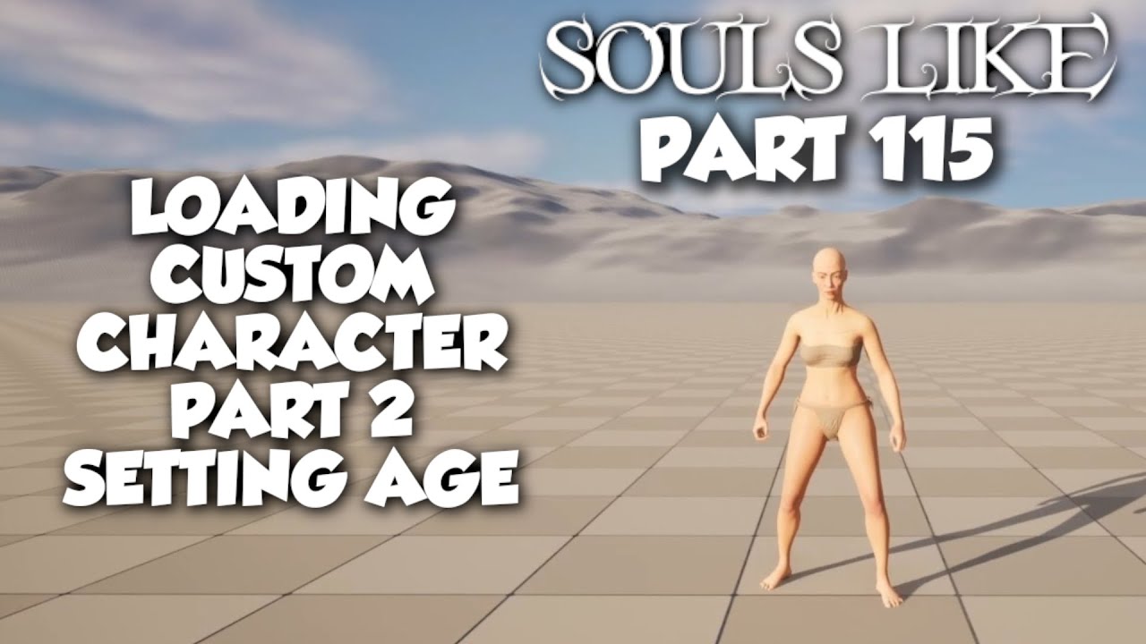 Souls Like Tutorial Part 115 Loading Custom Character Part 2 Setting 8422