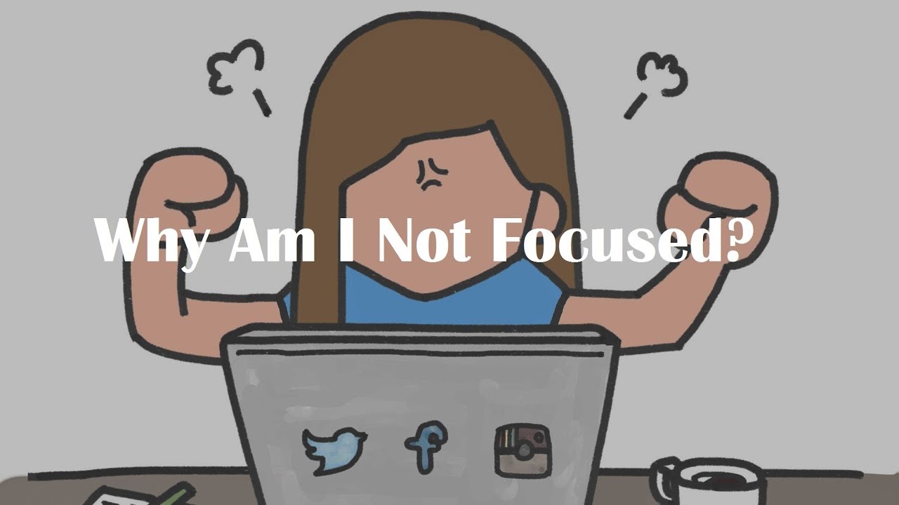 Why Am I not Focused? Stay Focused - YouTube