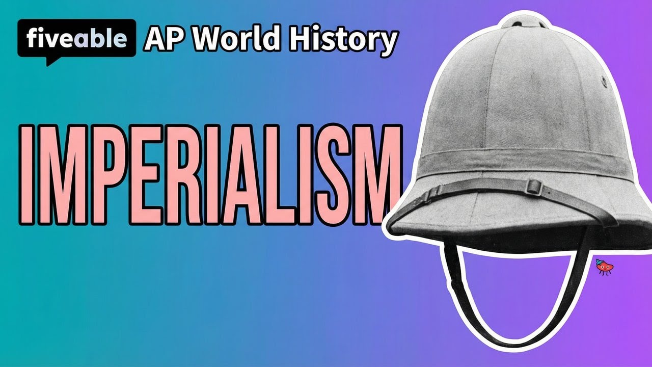 AP World History - Period 6: Imperialism Review | Fiveable Cram Archive