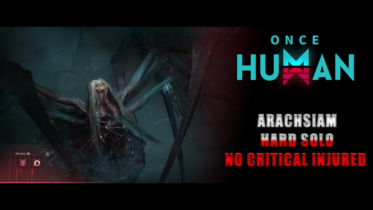 Once Human // Arachsiam Hard Solo // No Critical Injured - YouTube