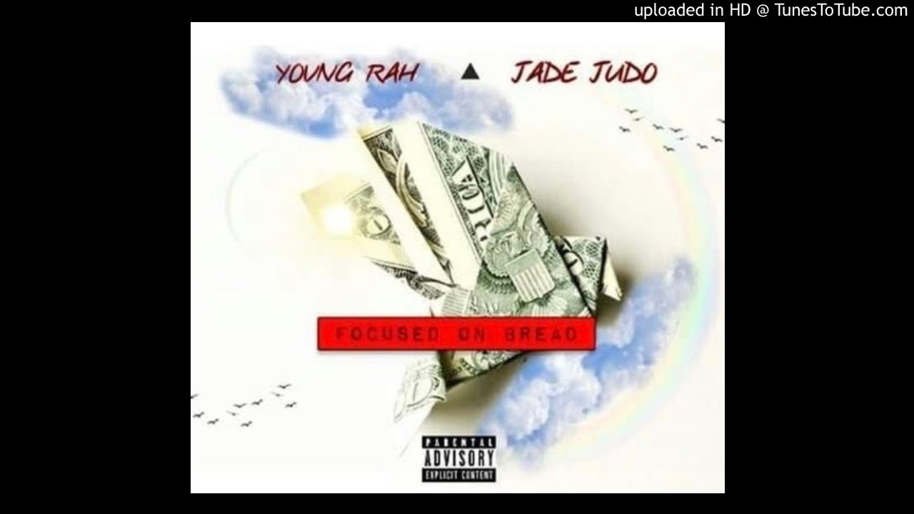 Yovng Rah X Jade Judo - Focused On Bread - YouTube