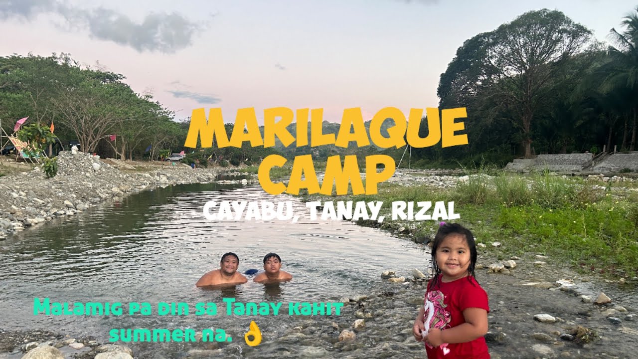 Marilaque Camp | Summer Camping | Tanay, Rizal | Car Camp | Riverside ...