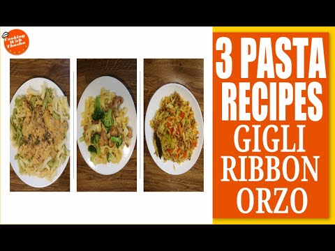3 Pasta Recipes | Gigli Pasta Recipes | Chicken Broccoli Ribbon Noodle ...