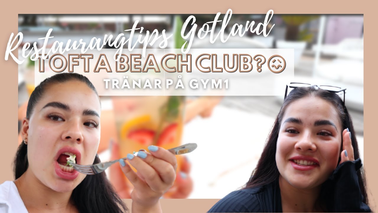 Besviken på Tofta Beach Club & testar massa restauranger | GOTLANDVLOGG ...
