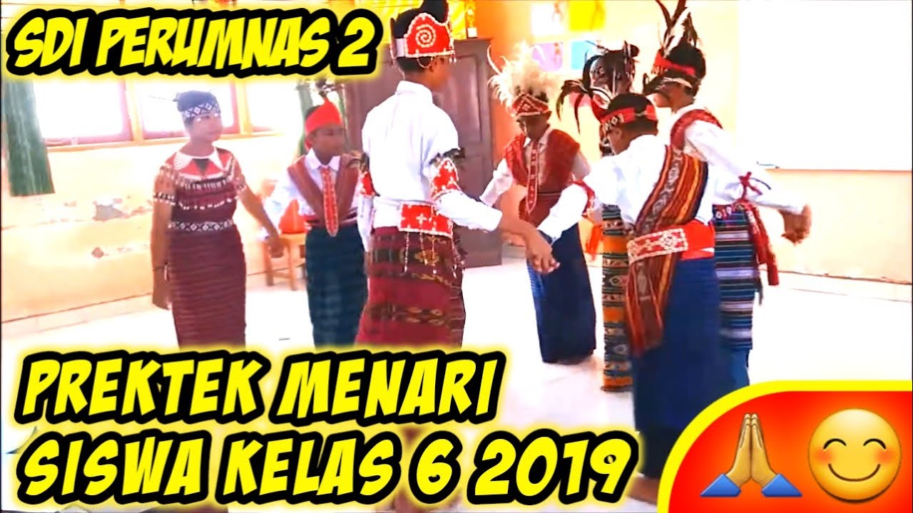 PRAKTEK MENARI SISWA-SISWI KELAS VI SDI PERUMNAS 2 KUPANG - YouTube