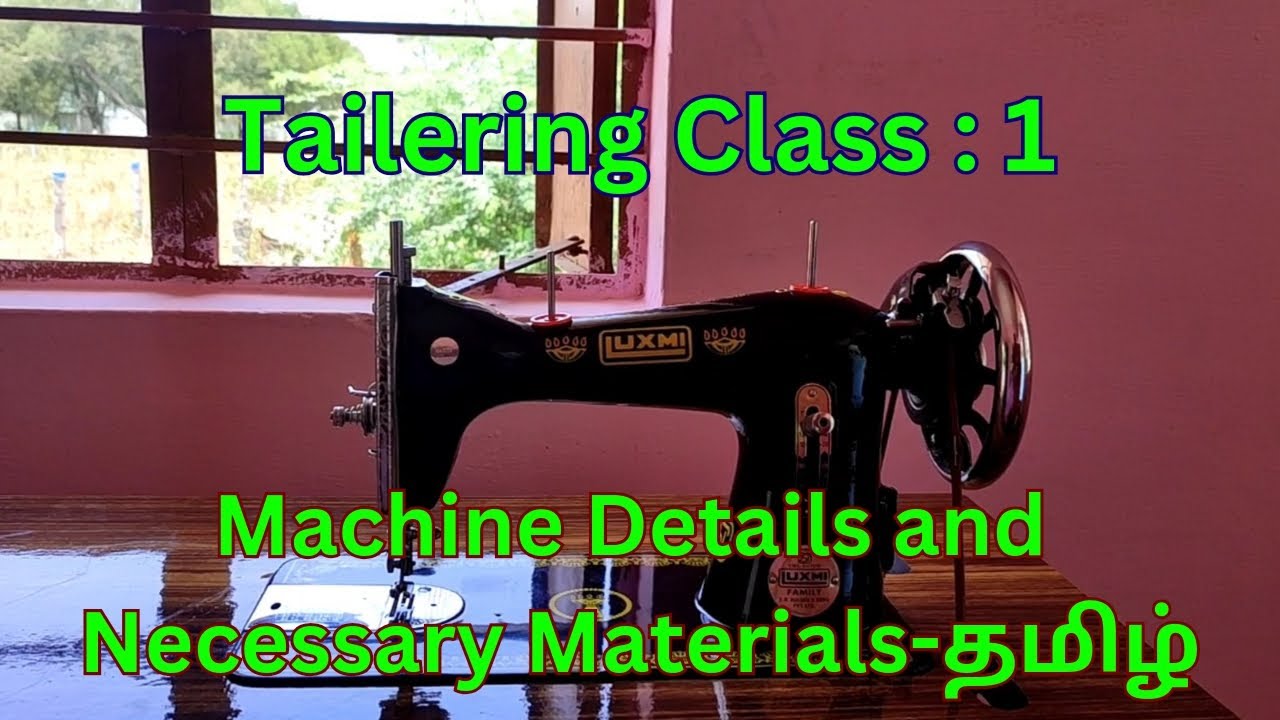 Tailering Class : 1 Machine Details and Necessary Materials/ Low fees ...