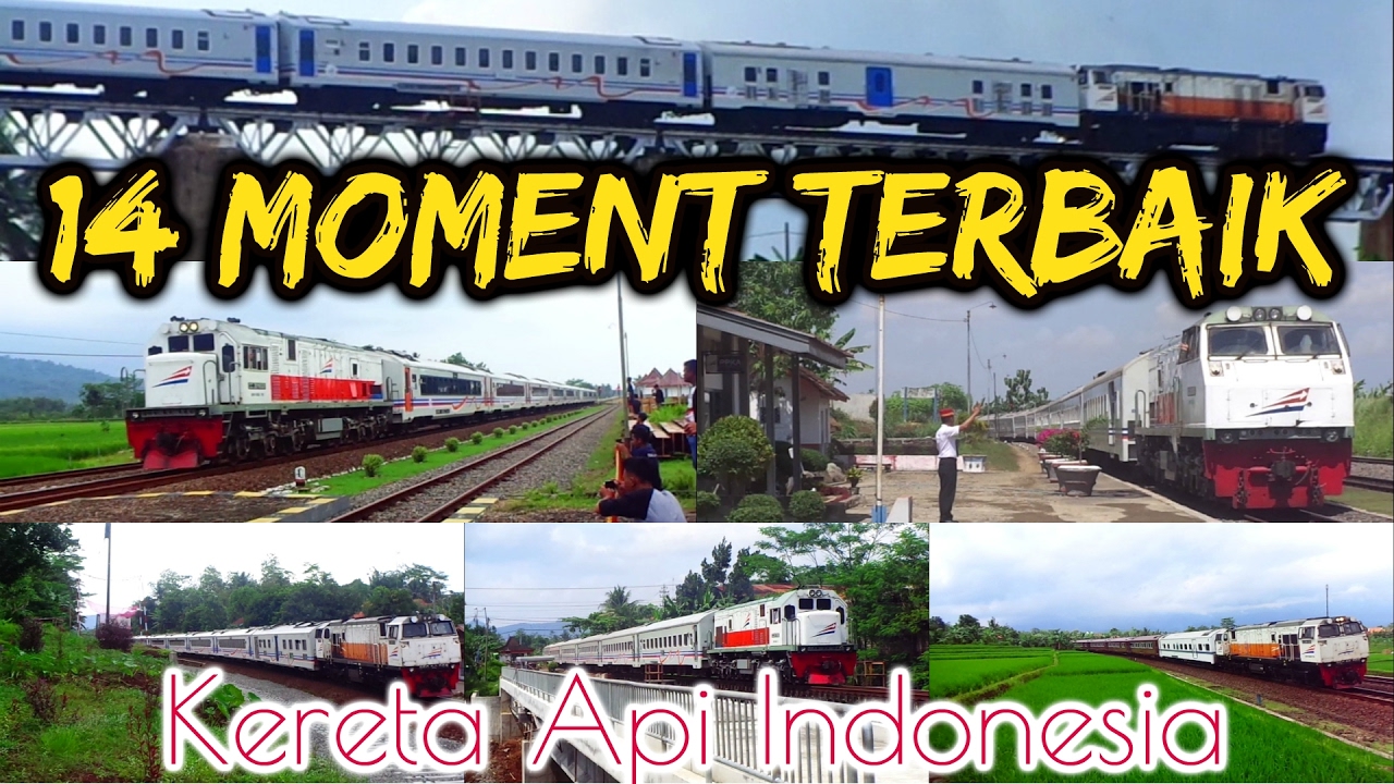 14 Moment Terbaik Kereta Api Indonesia - YouTube