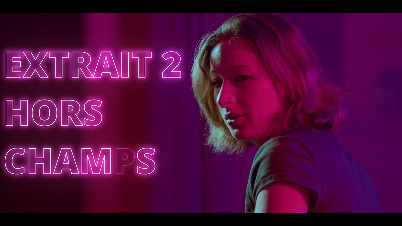 EXTRAIT 2 FILM HORS CHAMPS - YouTube