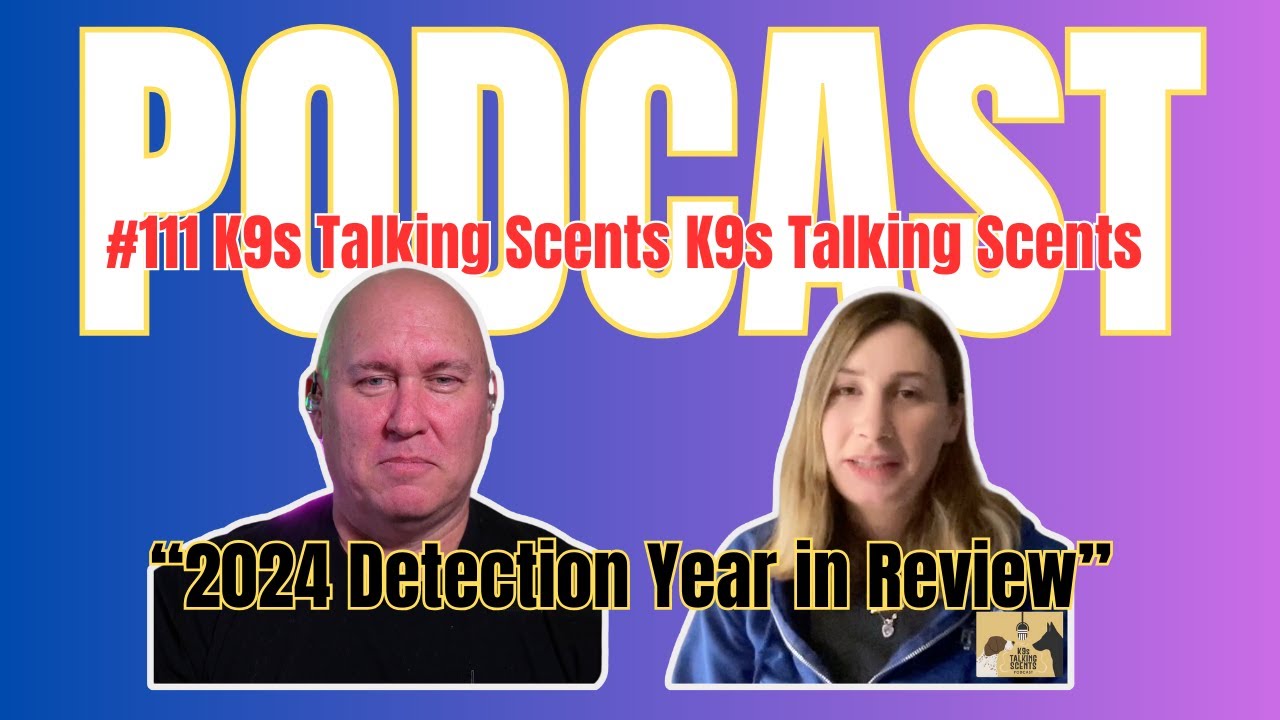 #111 K9s Talking Scents Podcast "2024 Year in Review" - YouTube