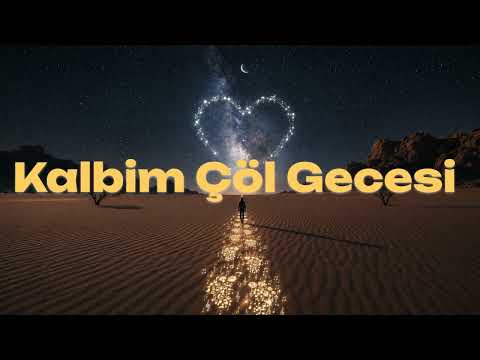 Kalbim Çöl Gecesi