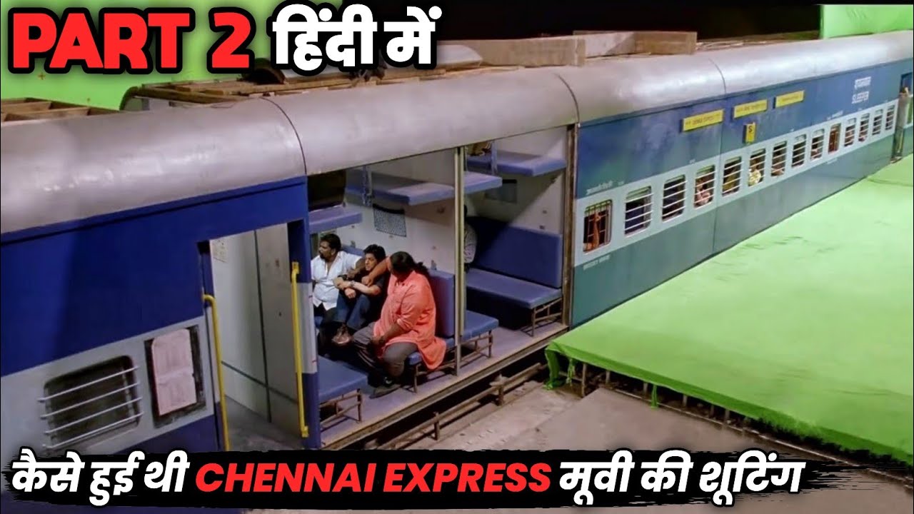 Chennai Express Movie Behind the Scenes | Shahrukh Khan Chennai Express ...