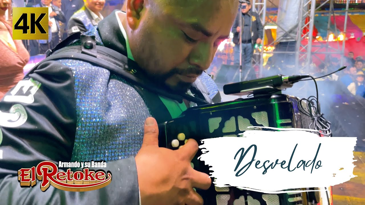 Armando y su Banda El Retoke - Desvelado 4K - YouTube Music