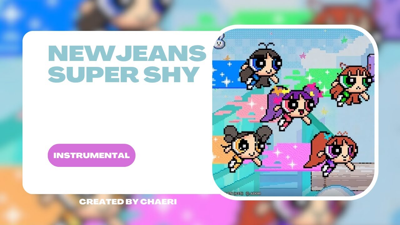 CLEAN INSTRUMENTAL | NewJeans (뉴진스) 'Super Shy' - YouTube