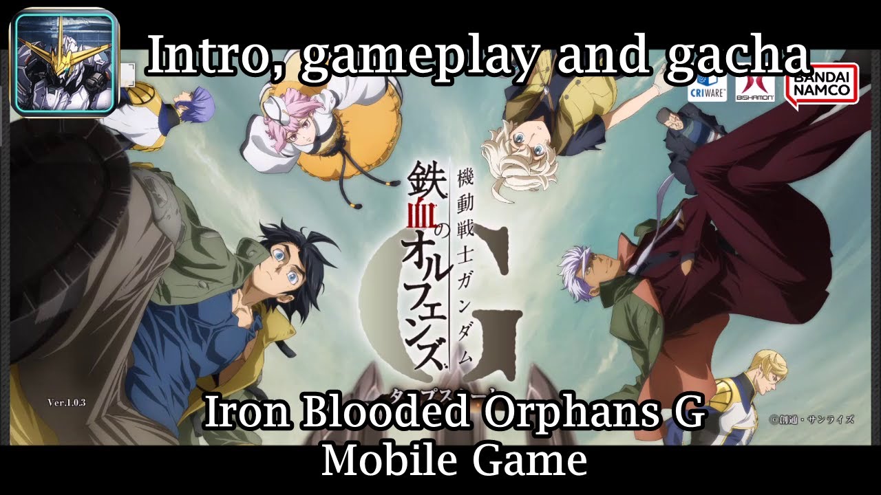 Mobile Suit Gundam Iron Blooded Orphans G Mobile Game : Intro, gameplay ...