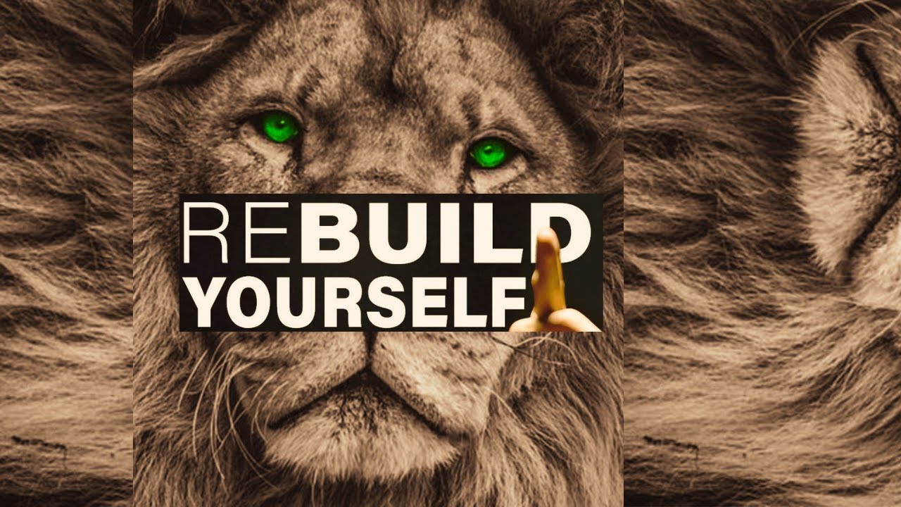 Rebuild Yourself | How To Totally Change Your Life! Les Brown, Jim Rohn ...