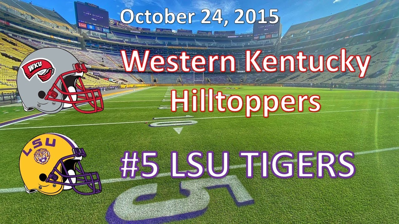 10/24/15 - Western Kentucky vs #5 LSU - YouTube