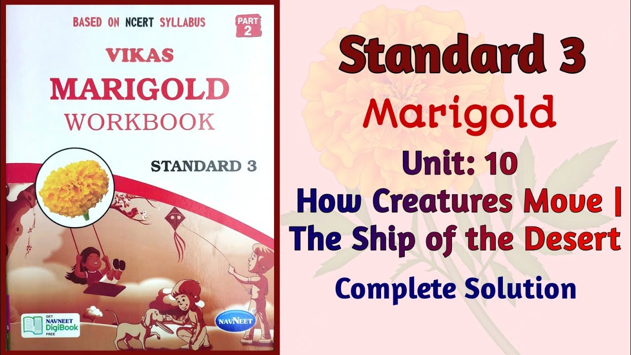 Std-3 Marigold | Unit:10 How Creatures Move | The Ship of The Desert ...