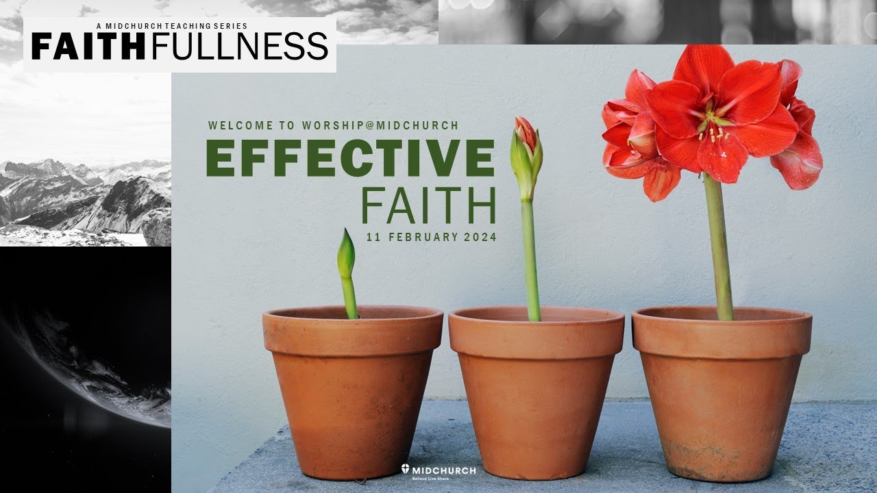 Worship @ Midchurch - FAITHfullness 4: EFFECTIVE faith - YouTube