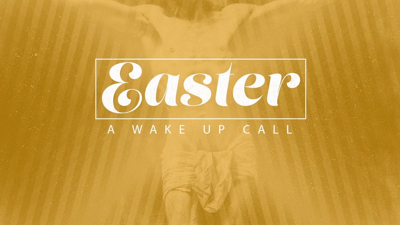 Easter: A Wake Up Call | Dr. Curt Dodd - YouTube