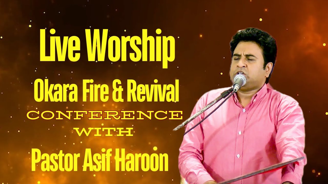 Live Worship 2024| Fire & Revival Conference Okara By Pastor Asif ...