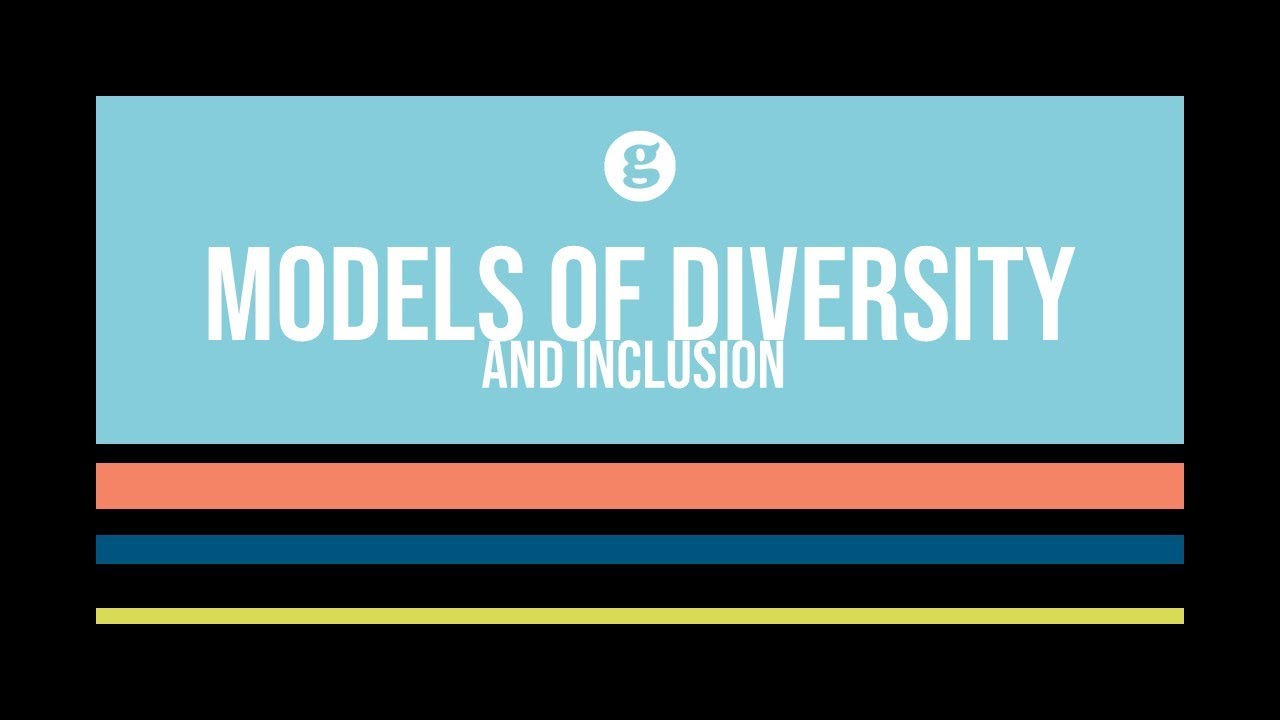Models of Diversity and Inclusion - YouTube