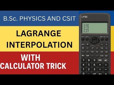 Lagrange Interpolation || Numerical Method || Calculator Trick || B.Sc. Physics and B.Sc. CSIT ...